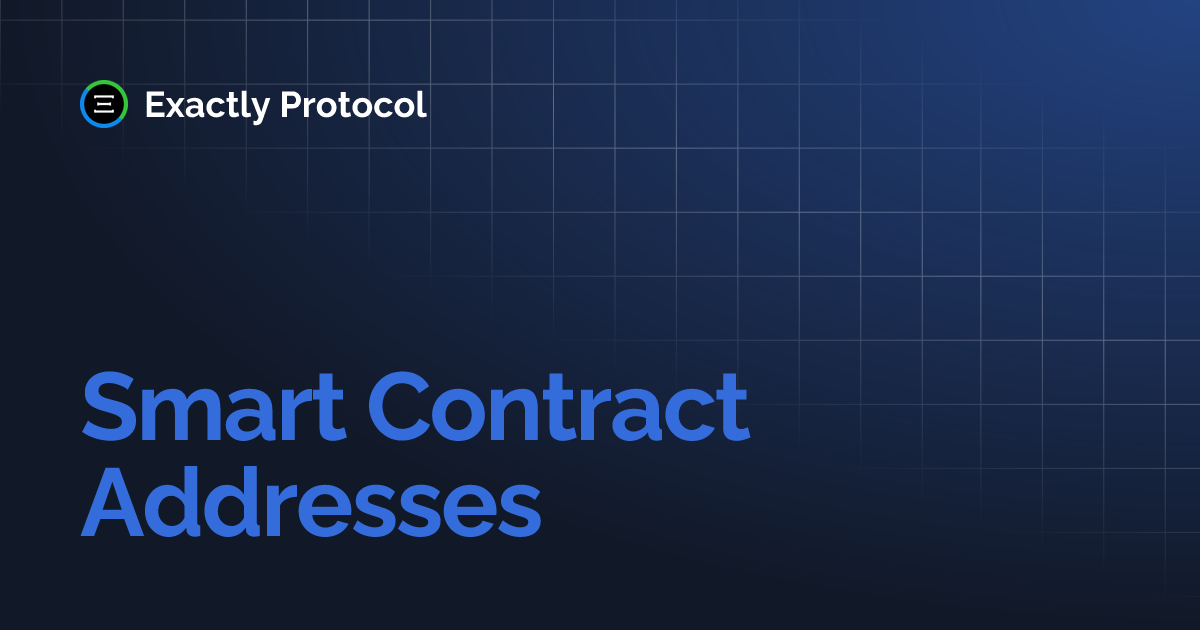 Smart Contract Addresses | Exactly Protocol