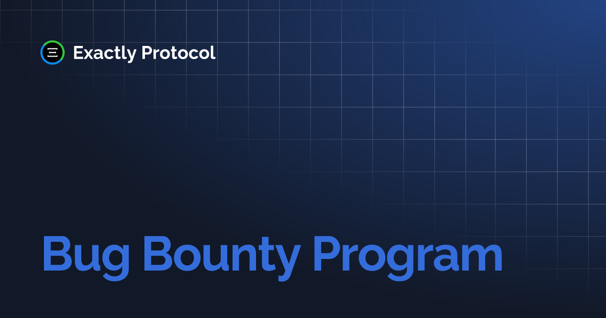 Bug Bounty Program | Exactly Protocol