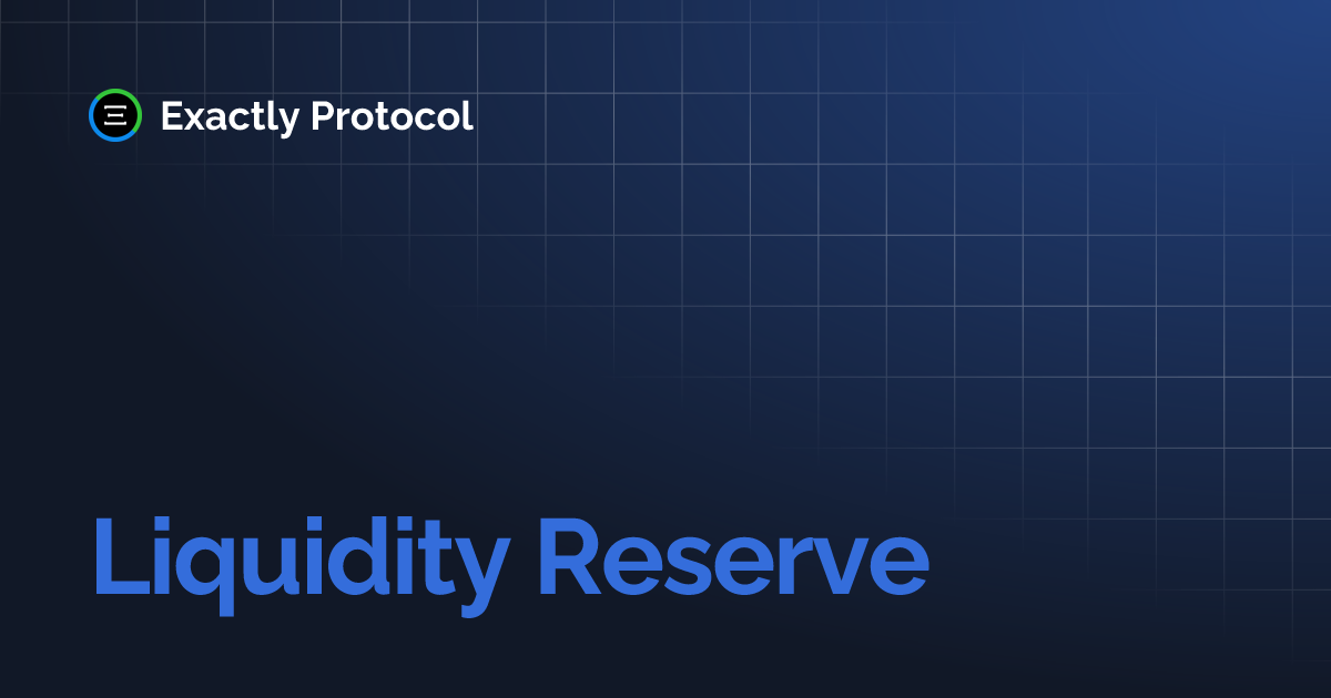 Liquidity Reserve | Exactly Protocol