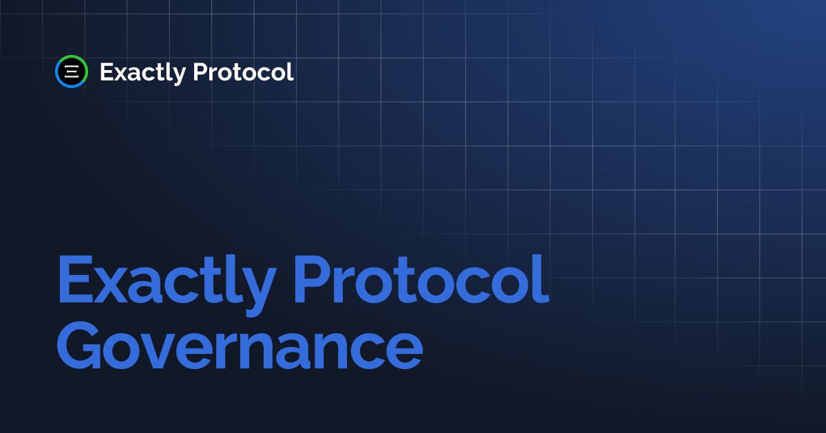 Exactly Protocol Governance | Exactly Protocol